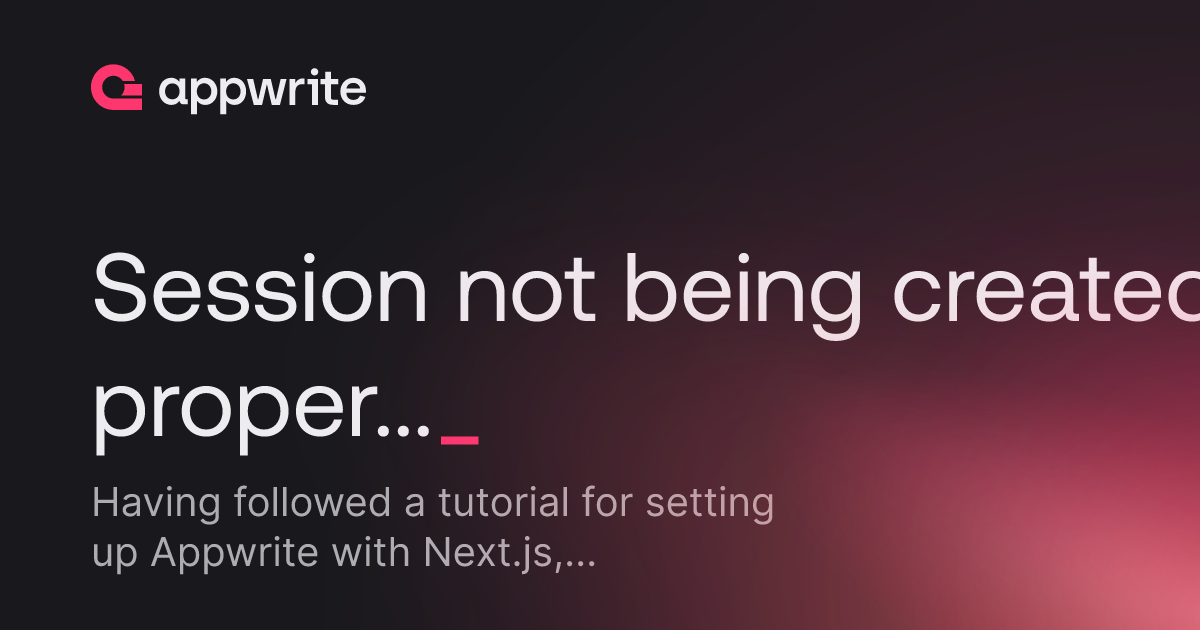 Session Not Being Created Properly Threads Appwrite